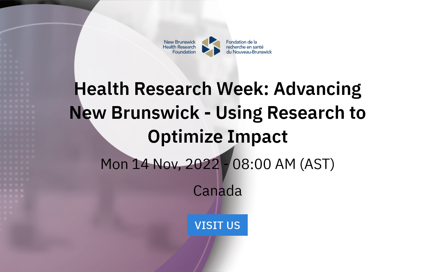 Health Research Week: Advancing New Brunswick - Using Research to Optimize Impact